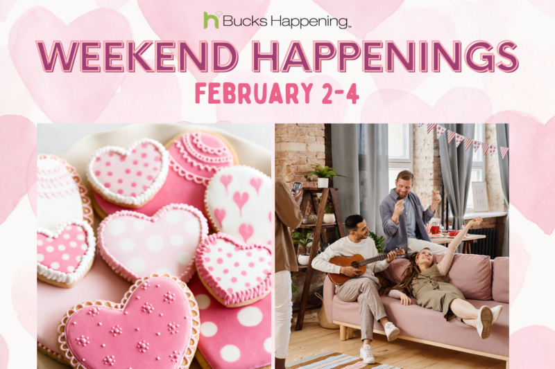 Weekend Happenings | February 2-4 | Bucks Happening
